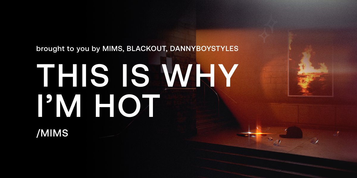 THIS IS WHY IM HOT - MIMS, BLACKOUT, DANNYBOYSTYLES - Anotherblock